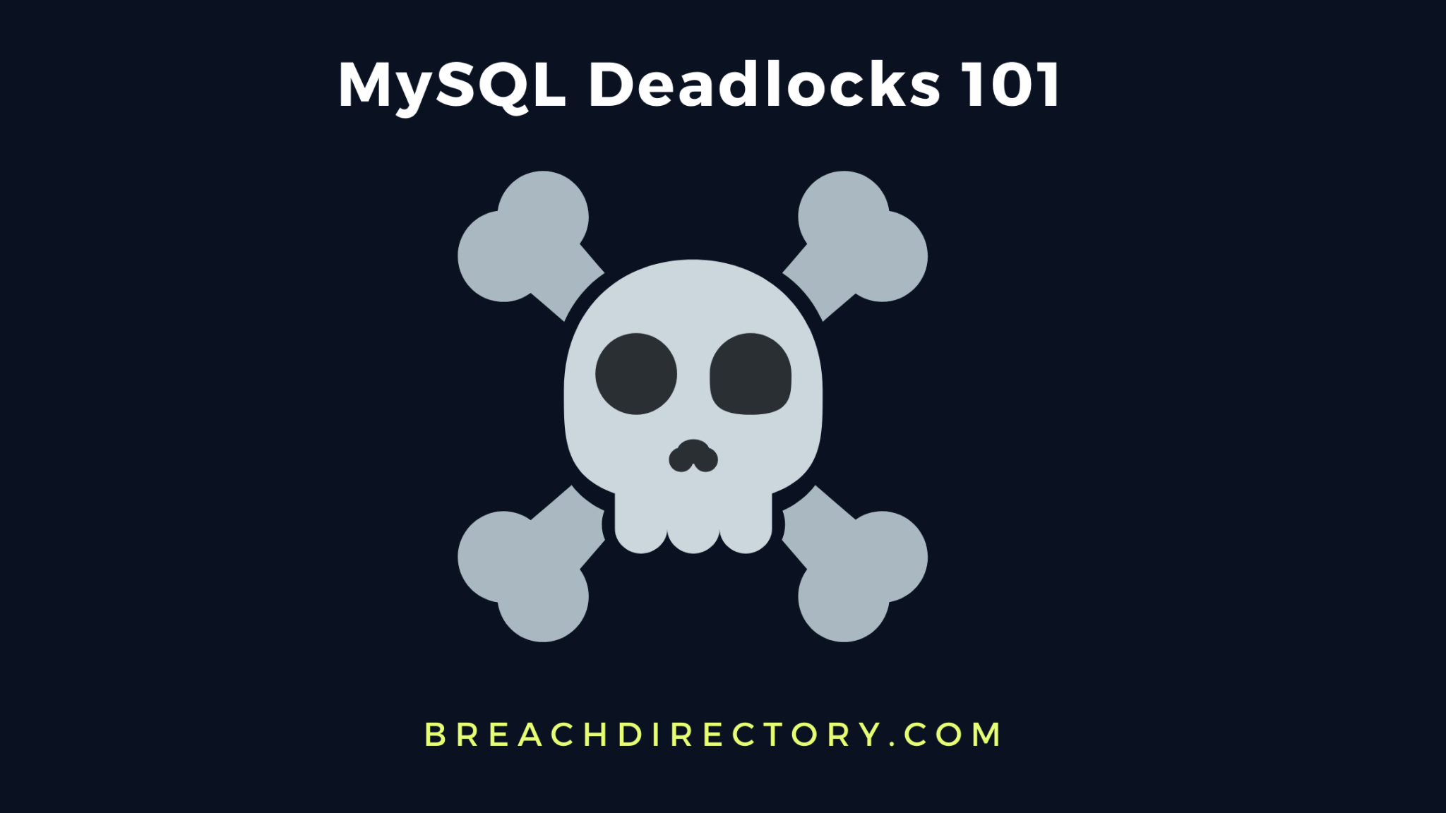 MySQL Deadlocks 101 - BreachDirectory Blog