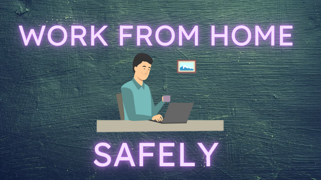 Staying Safe In a Work From Home Environment: A Guide - BreachDirectory ...