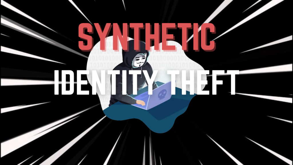 What Is Synthetic Identity Theft? - BreachDirectory Blog