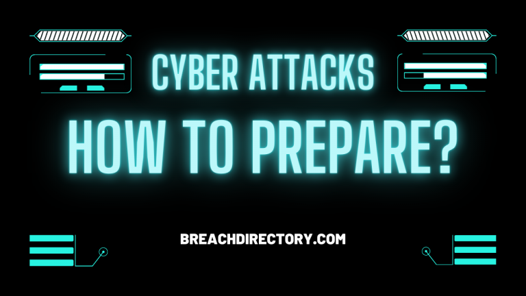 How to Prepare For a Cyber Attack? - BreachDirectory Blog