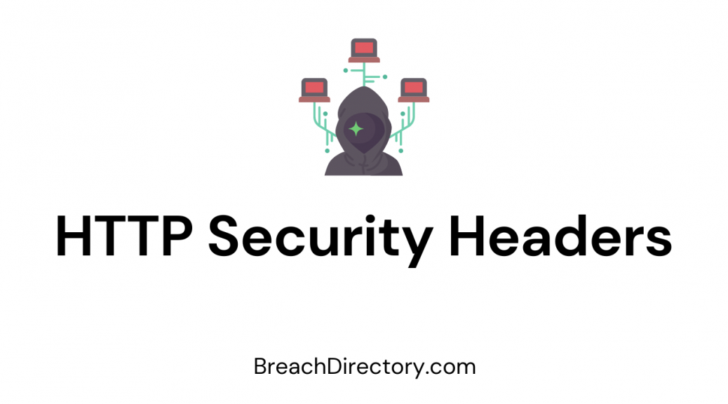 Web Application Security Headers Explained BreachDirectory Blog